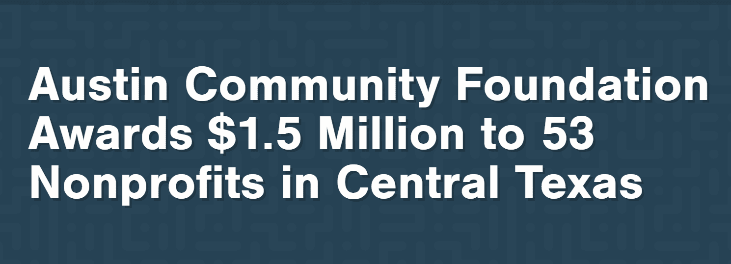 Austin Community Foundation Awards $1.5 Million to 53 Nonprofits in ...